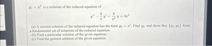 Solved y1=x2 is a solution of the reduced equation of | Chegg.com