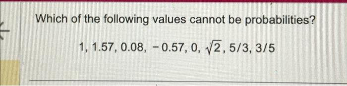 Solved Which of the following values cannot be | Chegg.com