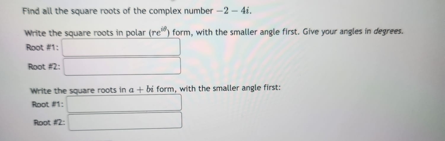 Solved Find all the square roots of the complex number | Chegg.com