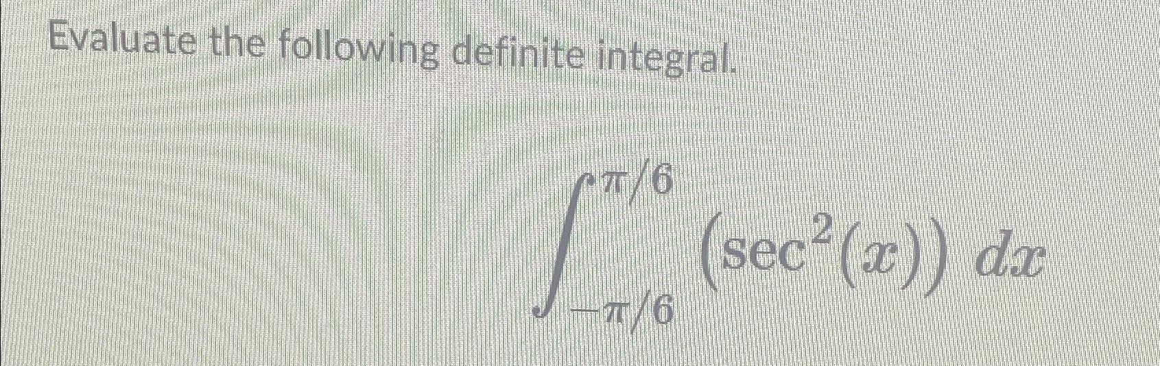Solved Evaluate The Following Definite 5940