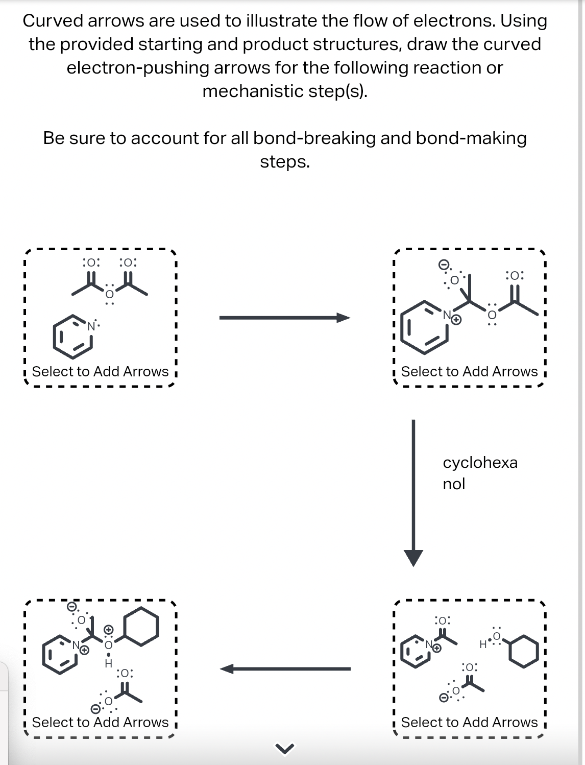 [Solved]: Curved arrows are used to illustrate the flow of e