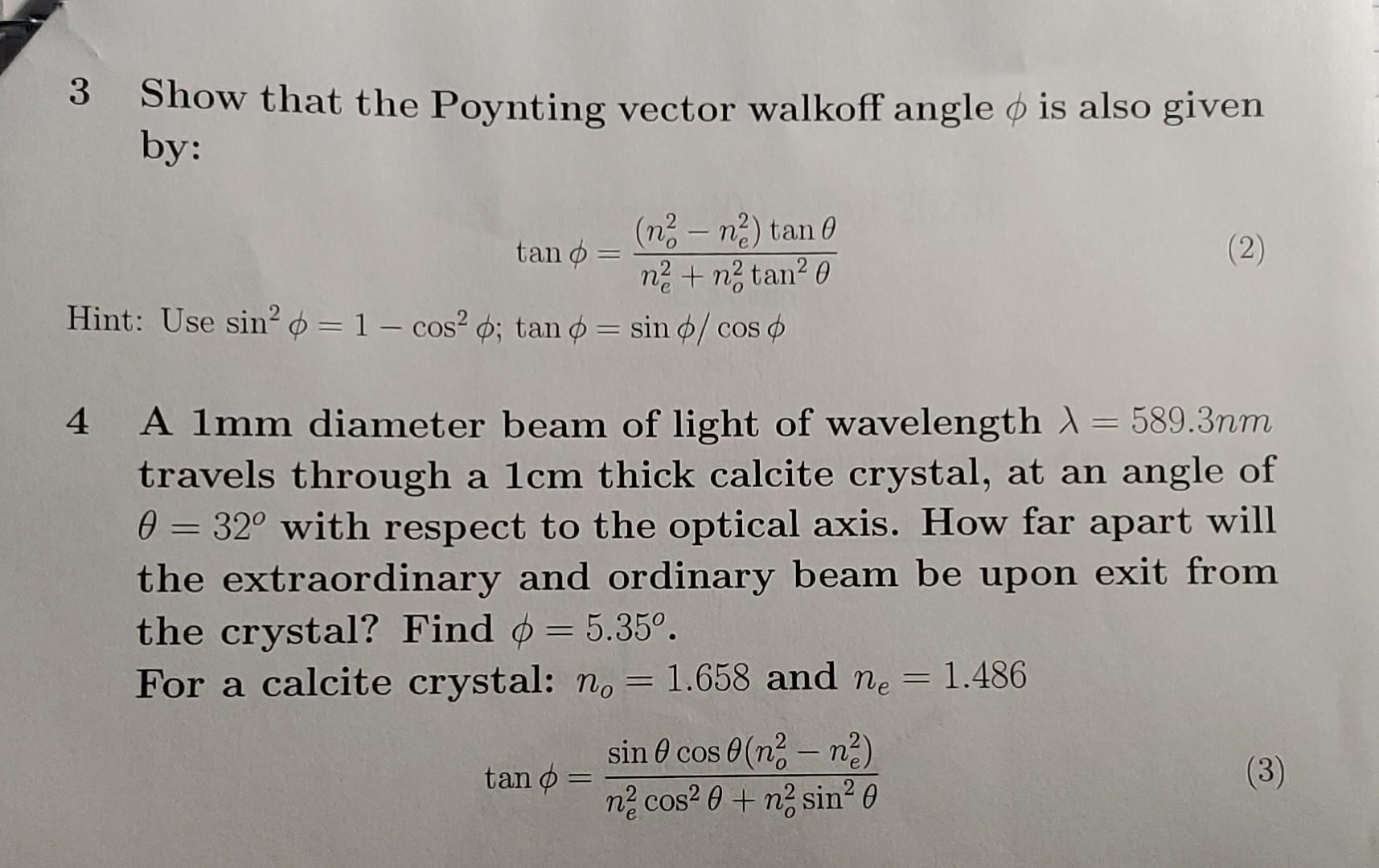 Solved 3 Show that the Poynting vector walkoff angle ϕ is | Chegg.com