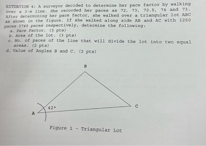 Solved SITUATION 4: A surveyor decided to determine her pace | Chegg.com