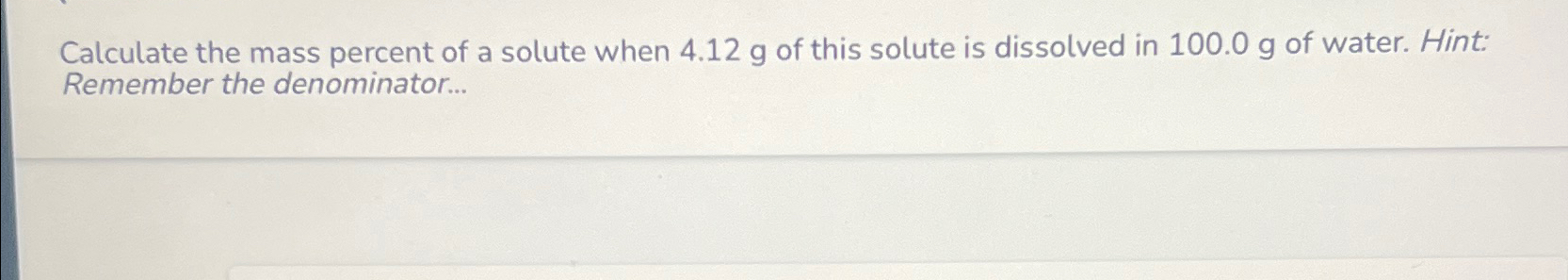 Solved Calculate the mass percent of a solute when 4.12g ﻿of | Chegg.com