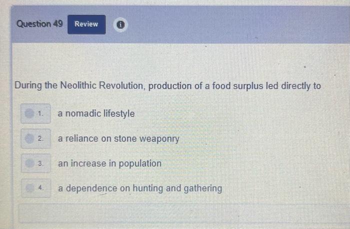 During the Neolithic Revolution, production of a food | Chegg.com