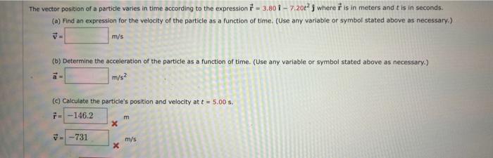 Solved The vector position of a particle varies in time | Chegg.com