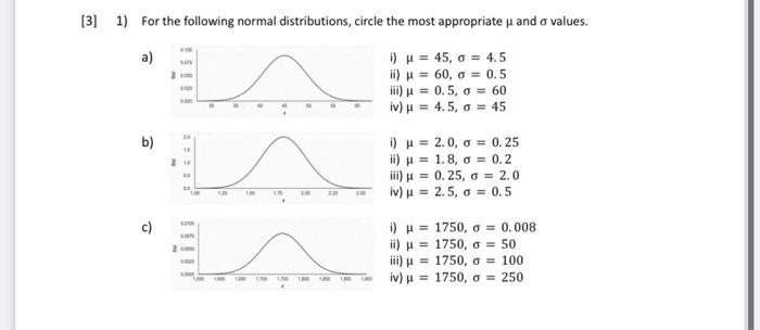 Solved 1) For the following normal distributions, circle the | Chegg.com