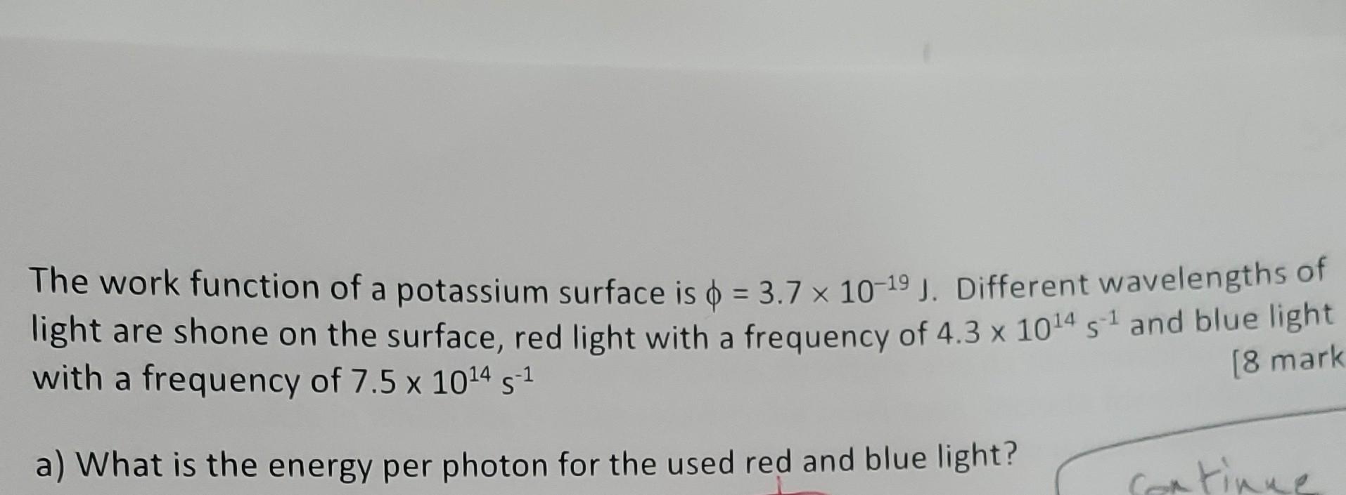 Solved The work function of a potassium surface is | Chegg.com