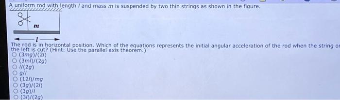 Solved A uniform rod with length / and mass m is suspended | Chegg.com