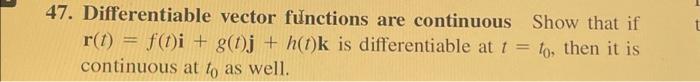 Solved 47. Differentiable vector functions are continuous | Chegg.com