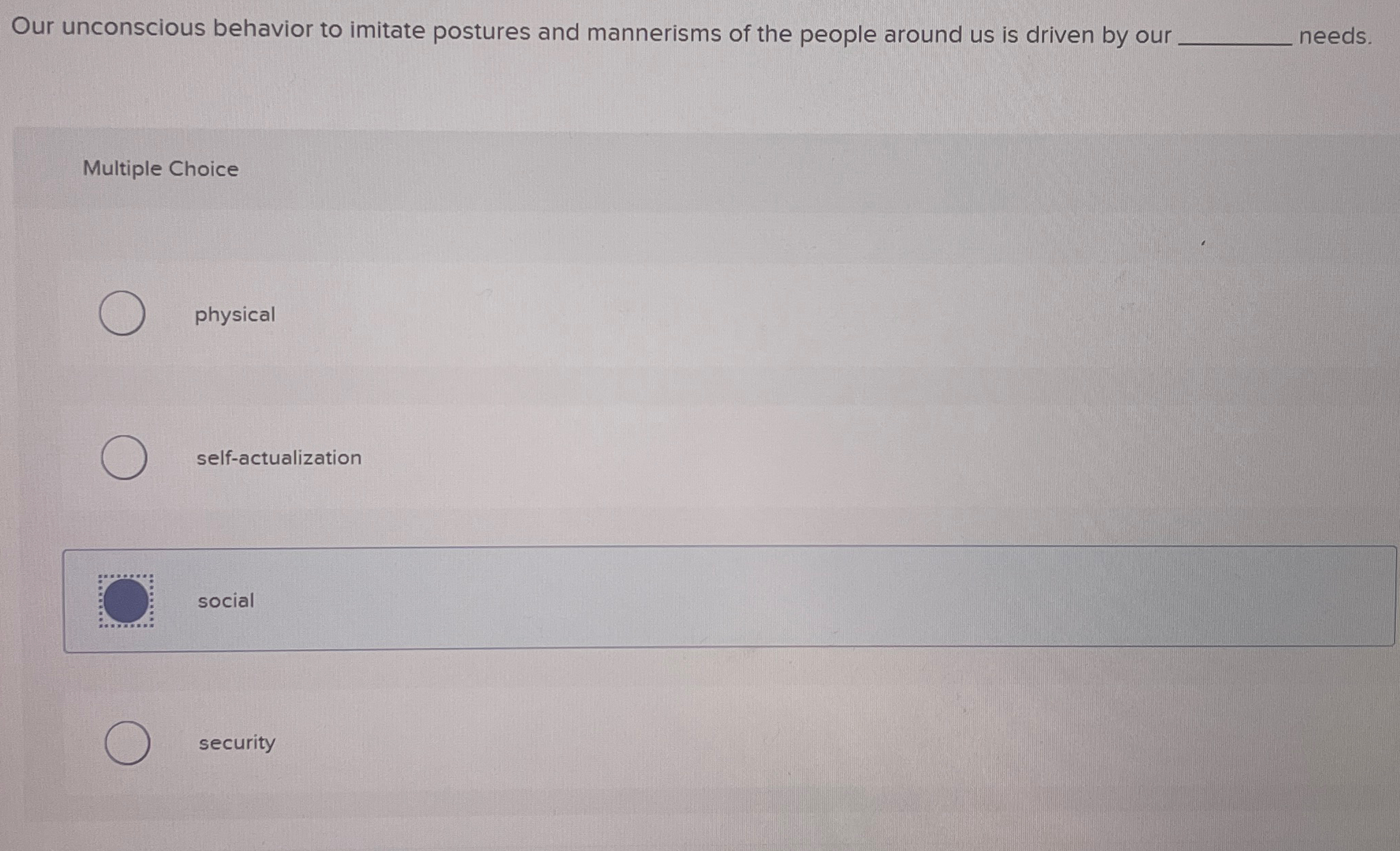 Solved Our unconscious behavior to imitate postures and | Chegg.com