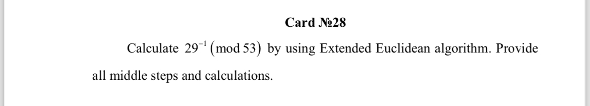 Solved Card №28Calculate 29-1(mod53) ﻿by using Extended | Chegg.com