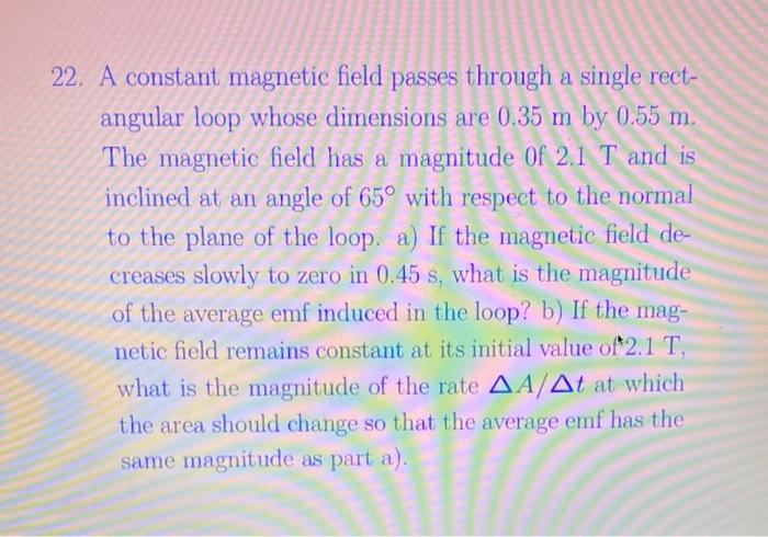 Solved 22. A constant magnetic field passes through a single | Chegg.com