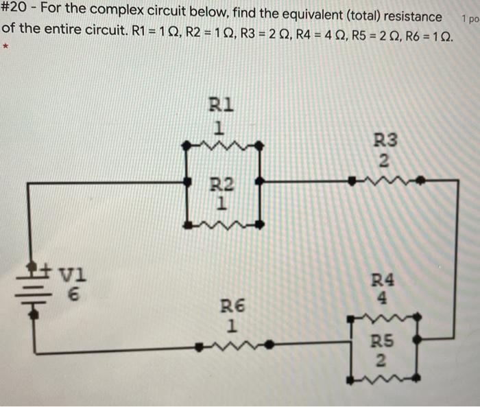Solved #20 - For the complex circuit below, find the | Chegg.com