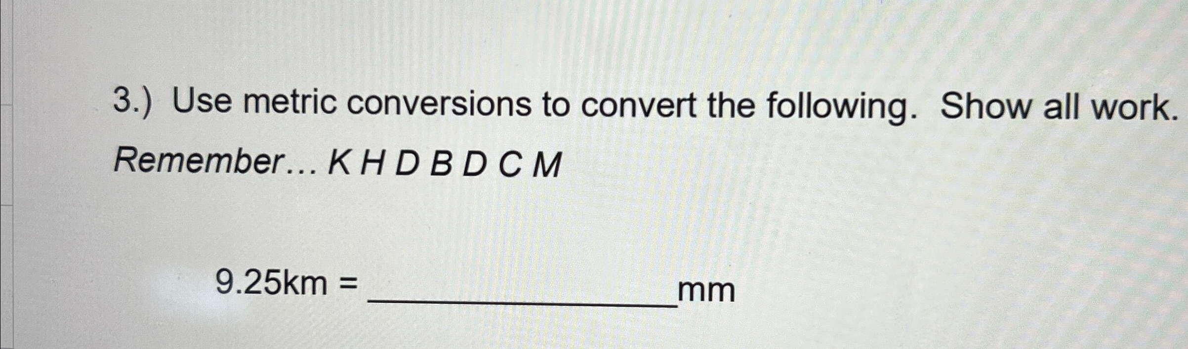 Solved 3.) ﻿Use metric conversions to convert the following. | Chegg.com