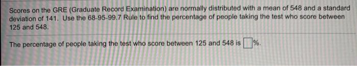 Solved Scores on the GRE (Graduate Record Examination) are | Chegg.com