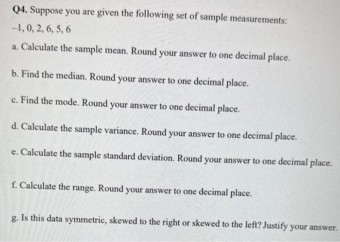 Solved Q4. Suppose you are given the following set of sample | Chegg.com