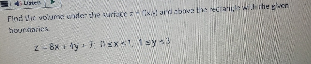 Solved Find the volume under the surface z=f(x,y) ﻿and above | Chegg.com