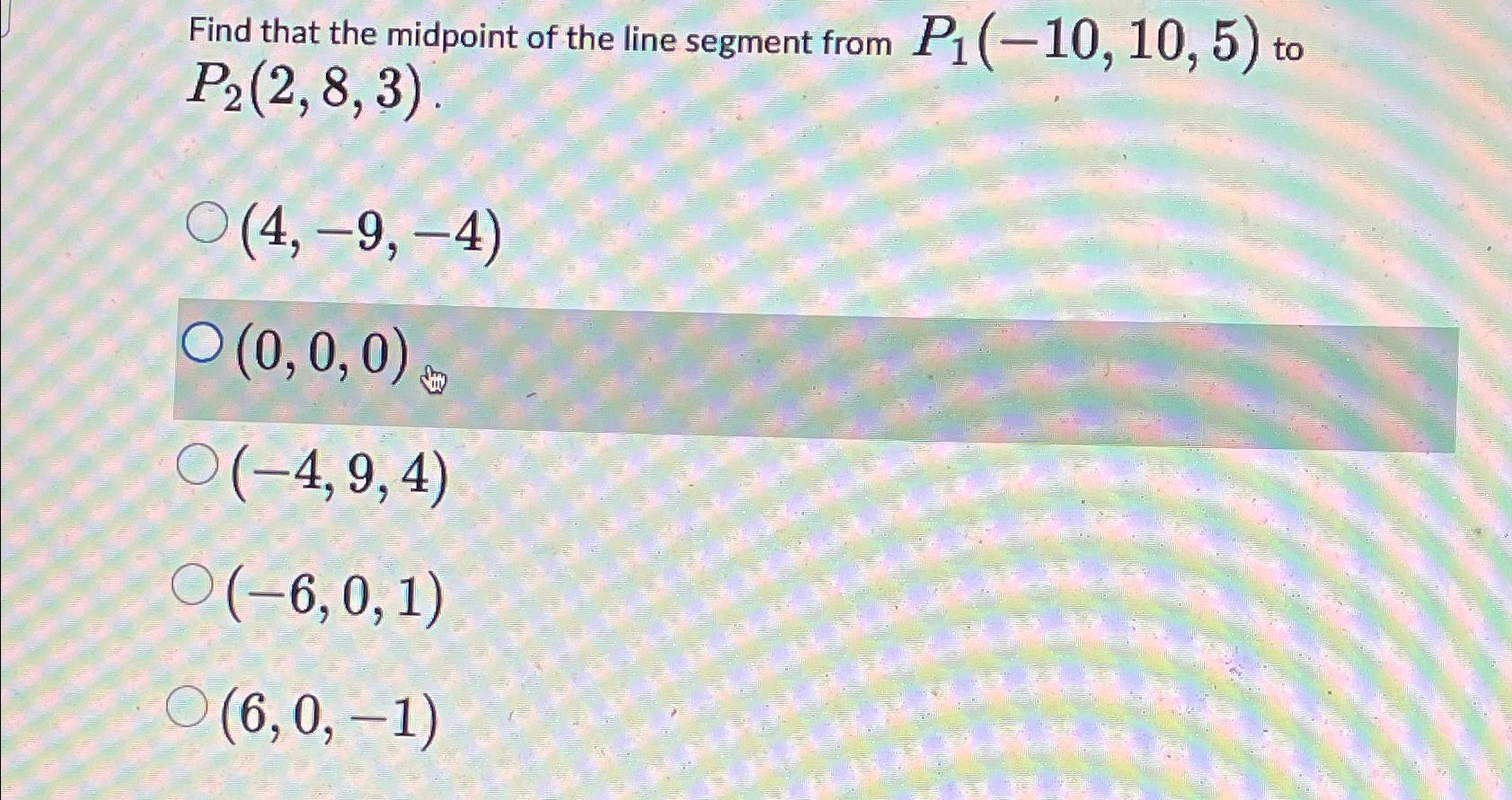 Solved Find that the midpoint of the line segment from | Chegg.com