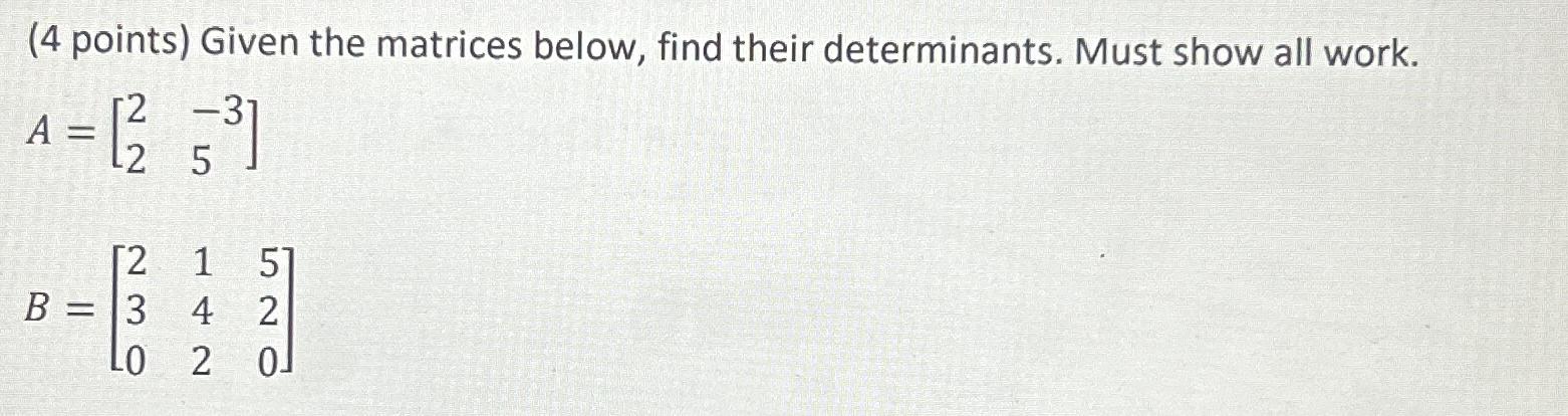 Solved ( 4 ﻿points) ﻿Given the matrices below, find their | Chegg.com