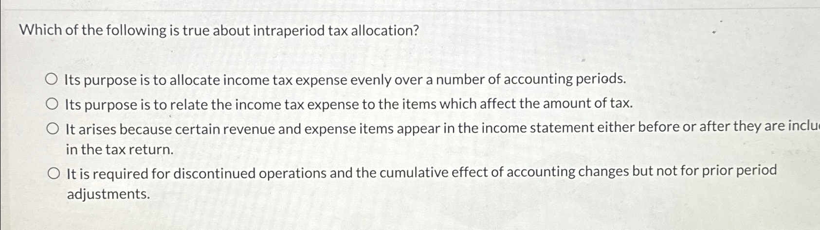 Solved Which of the following is true about intraperiod tax | Chegg.com