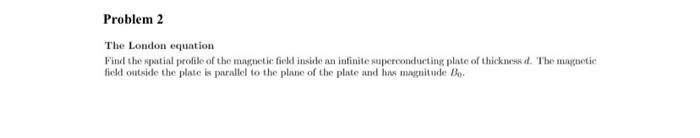 Solved The London equation Find the sjputial profile of the | Chegg.com