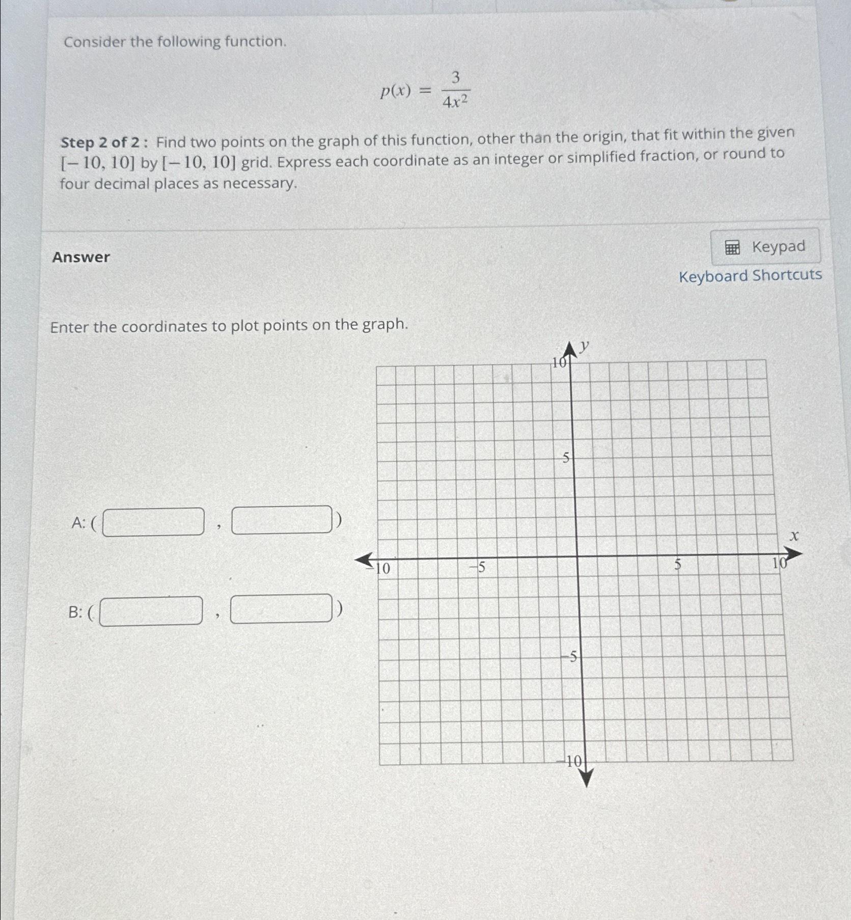 Solved Consider the following function.p(x)=34x2Step 2 ﻿of 2 | Chegg.com
