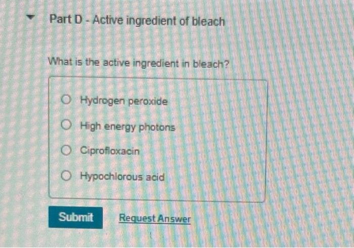 Solved Part D - Active ingredient of bleach What is the | Chegg.com