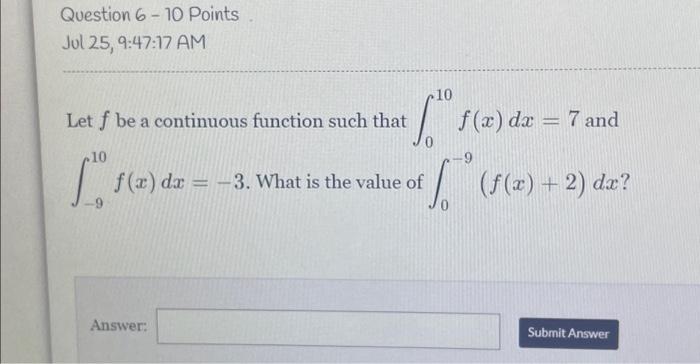 Solved Question 6-10 Points Jul 25, 9:47:17 AM Let f be a | Chegg.com