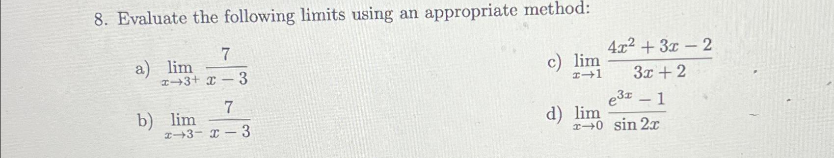 Solved Evaluate the following limits using an appropriate | Chegg.com