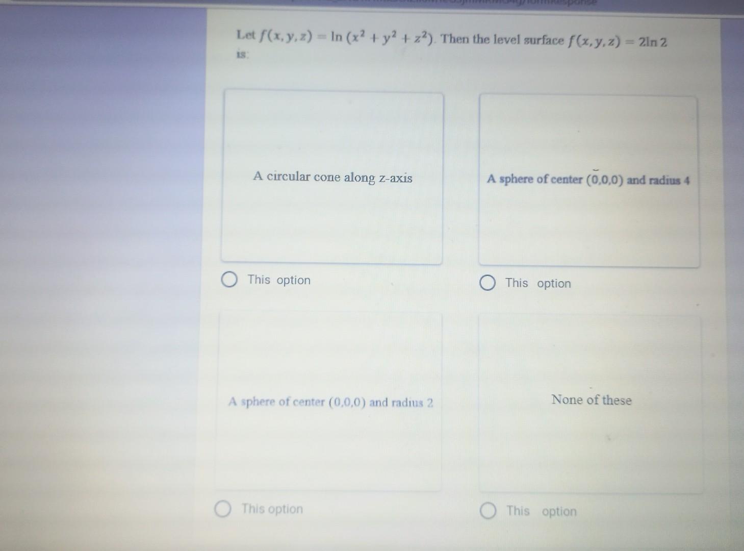 Let f(x,y,z)=ln(x2+y2+z2). Then the level surface | Chegg.com
