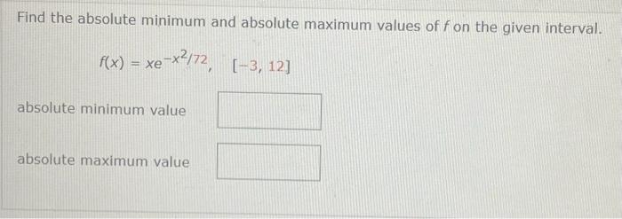 Solved Find the absolute minimum and absolute maximum values | Chegg.com