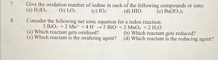 Solved 7. Give the oxidation number of iodine in each of the | Chegg.com