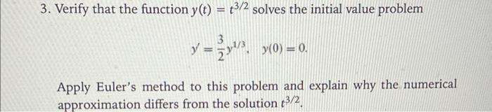 Solved 3. Verify that the function y(t)=t3/2 solves the | Chegg.com
