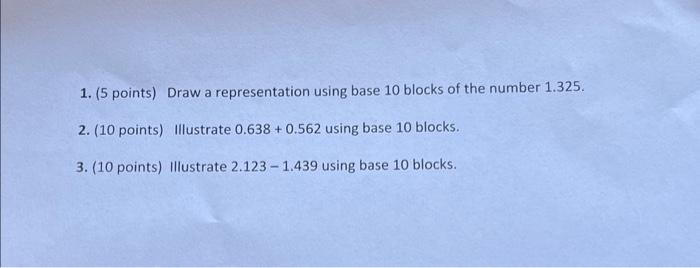 Solved 1. (5 points) Draw a representation using base 10 | Chegg.com