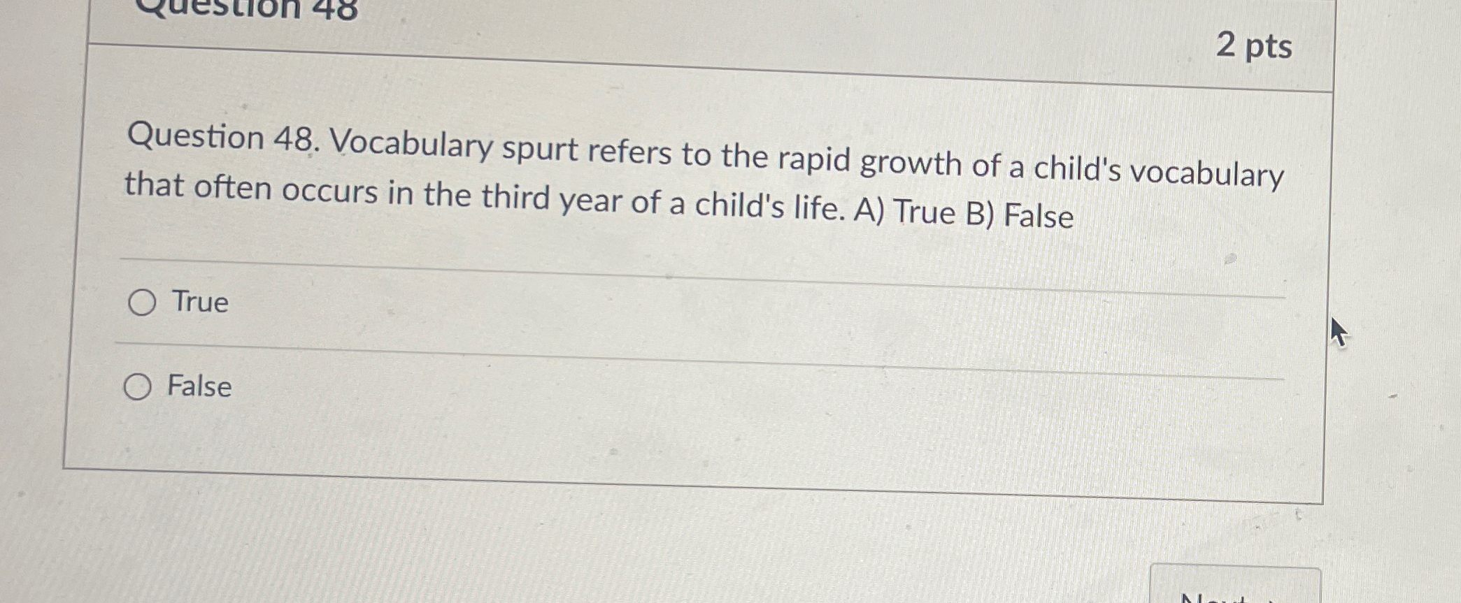 Solved 2 ﻿ptsQuestion 48. ﻿Vocabulary spurt refers to the | Chegg.com
