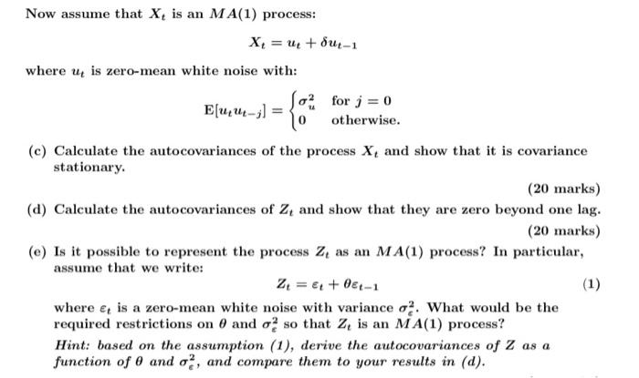 Solved Now assume that Xt is an MA(1) process: Xt=ut+δut−1 | Chegg.com