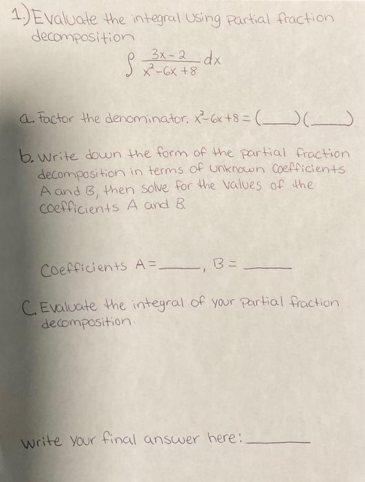 Solved 1.) Evaluate the integral using partial fraction | Chegg.com