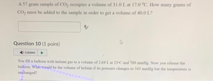 Solved A 57 gram sample of CO2 occupies a volume of 31.0 L | Chegg.com