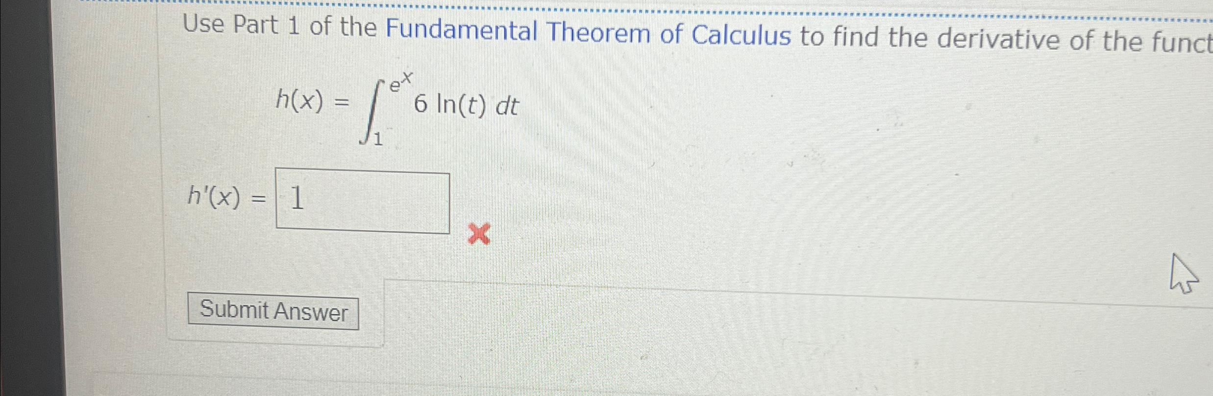 Solved Use Part 1 ﻿of the Fundamental Theorem of Calculus to | Chegg.com