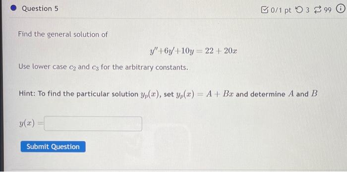 Solved Find the general solution of y′′+6y′+10y=22+20x Use | Chegg.com