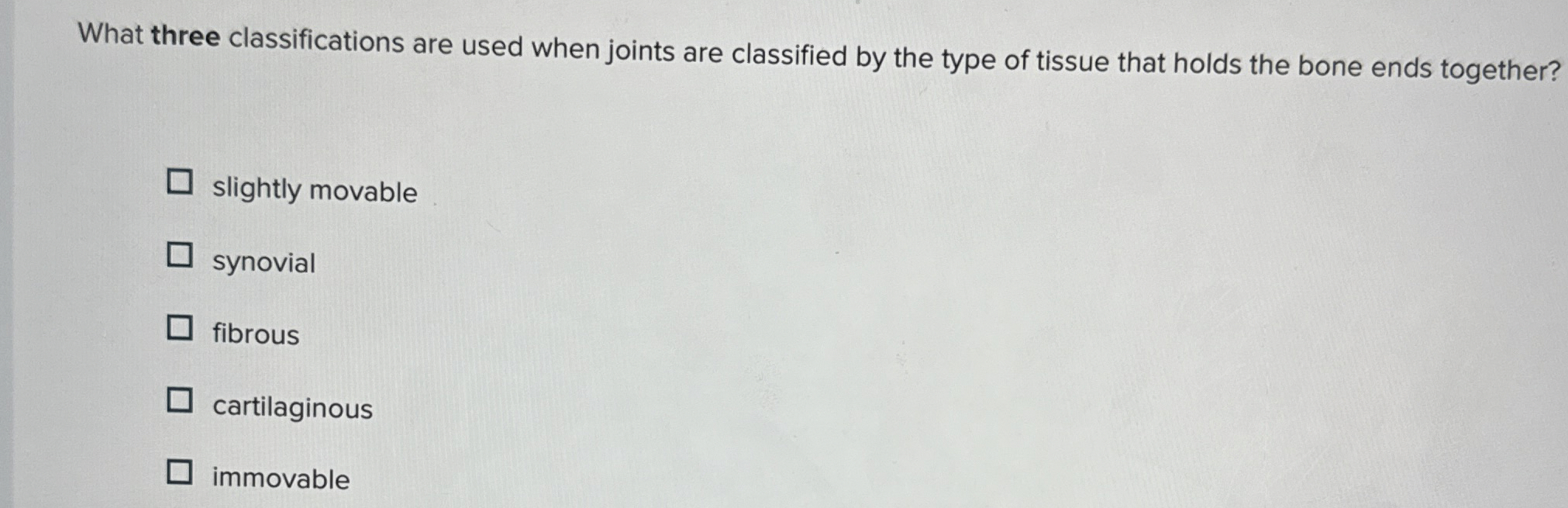 Solved What three classifications are used when joints are | Chegg.com