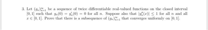 Solved 3. Let (gn)n=1∞ be a sequence of twice differentiable | Chegg.com