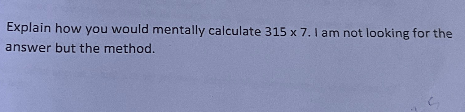 Solved Explain how you would mentally calculate 315×7.1 ﻿am | Chegg.com