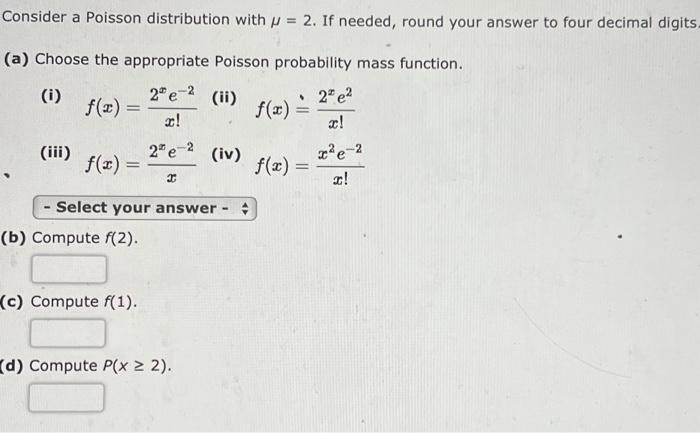 Solved Consider a Poisson distribution with μ=2. If needed, | Chegg.com