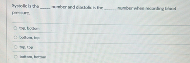 Solved Systolic is the q, ﻿number and diastolic is the | Chegg.com