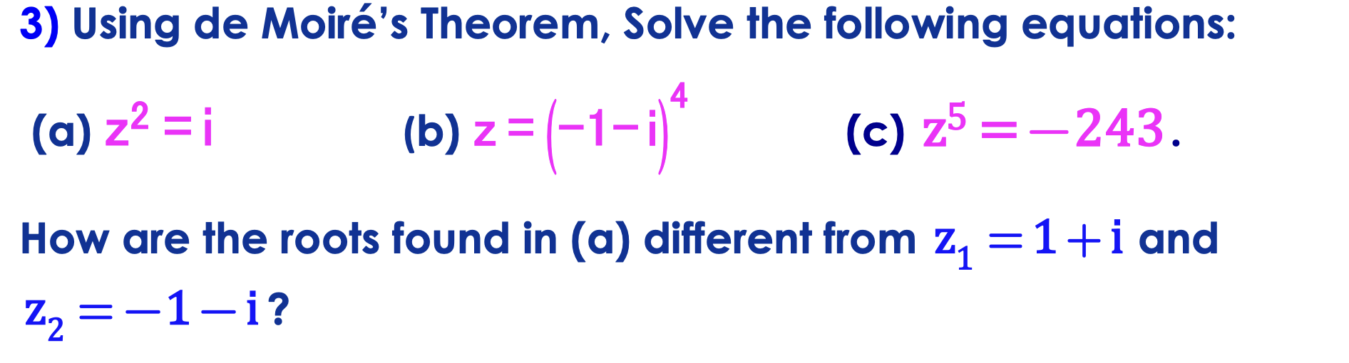 Solved Using de ﻿Moiré's ﻿Theorem, Solve the following | Chegg.com