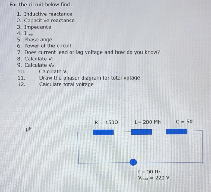 Solved For the circuit below find: 1. Inductive reactance 2. | Chegg.com