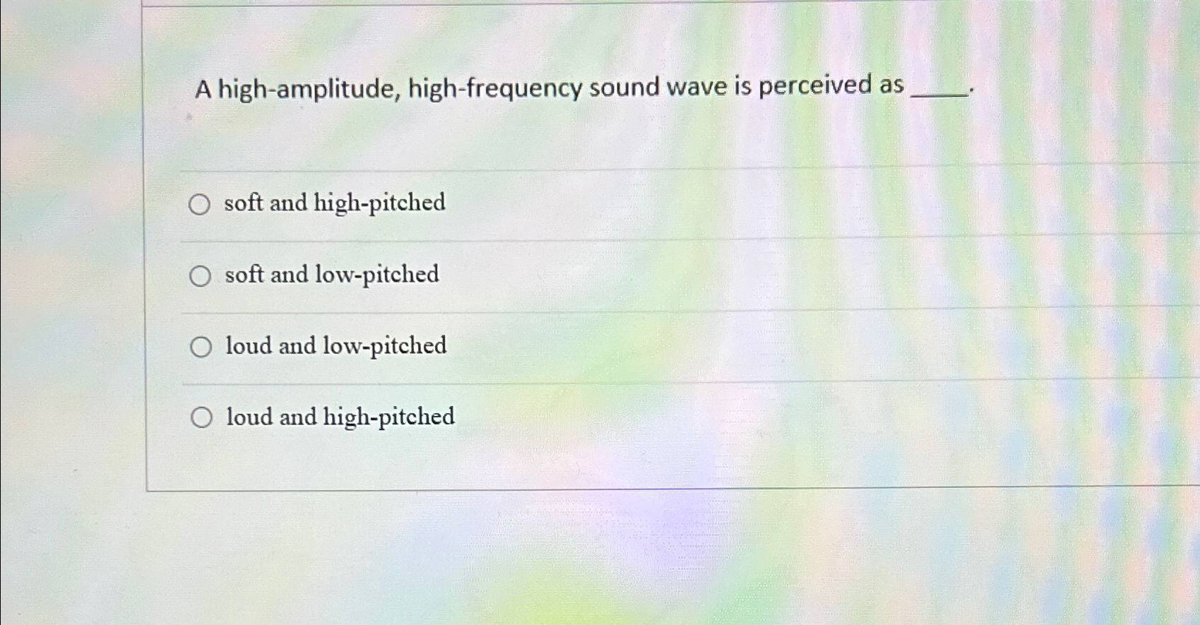 Solved A high-amplitude, high-frequency sound wave is | Chegg.com