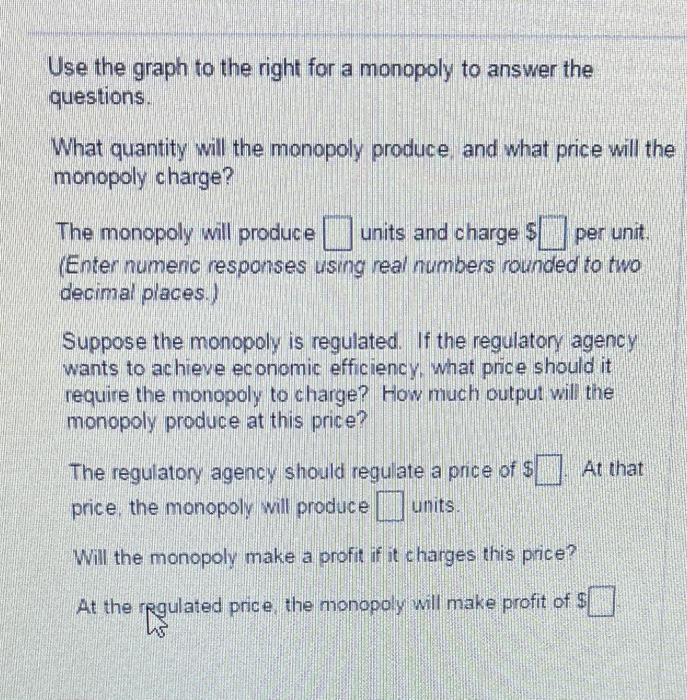 Solved QuantityUse the graph to the right for a monopoly to | Chegg.com